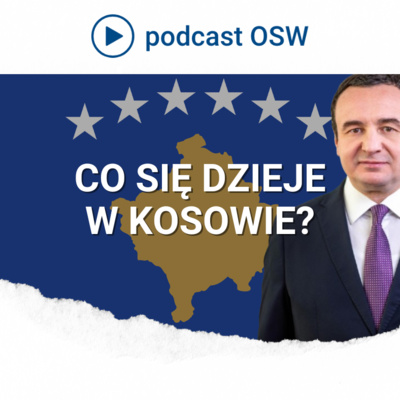 Kosowo po wyborach. Stan demokracji, co dalej z konfliktem Serbia-Kosowo? Po której stronie ...