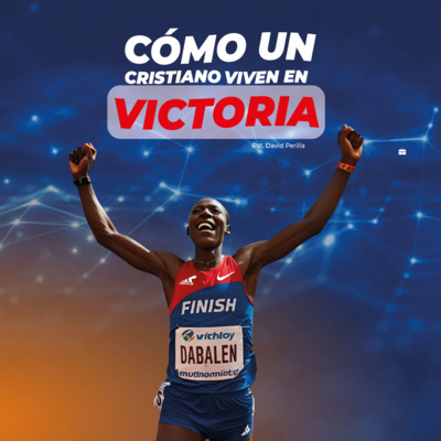 Episodio 129 : 📻CÓMO UN CRISTIANO VIVE EN VICTORIA || DAVID PERILLA by ...