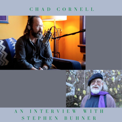 An Interview with Steven Buhner by Chad Cornell by Hearts of Being