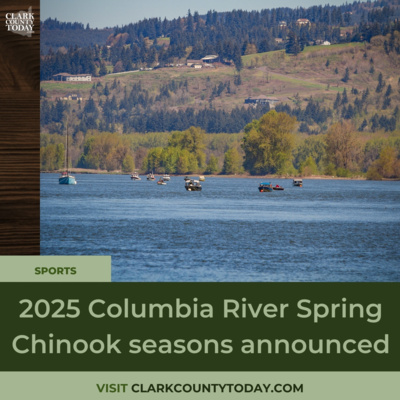 2025 Columbia River Spring Chinook seasons announced by Clark County ...