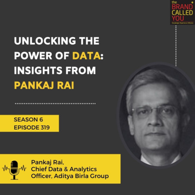 Unlocking the Power of Data: Insights from Pankaj Rai, Chief Data & Analytics Officer at Aditya ...