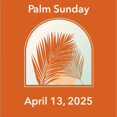 "The Rejected Stone Becomes the Cornerstone" (Palm Sunday -- He Who ...