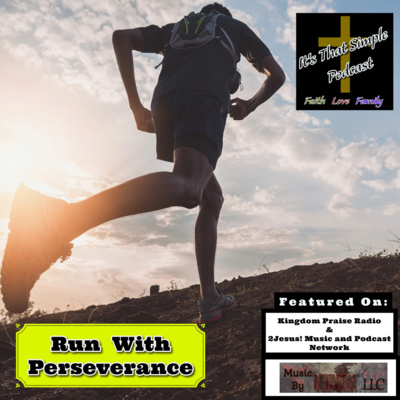 Run With Perseverance by It's That Simple: Faith, Love, Family