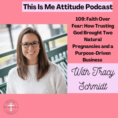109: Faith Over Fear: How Trusting God Brought Two Natural Pregnancies ...