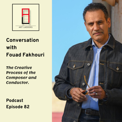 Episode 82: The Creative Process of Fouad Fakhouri, composer and ...