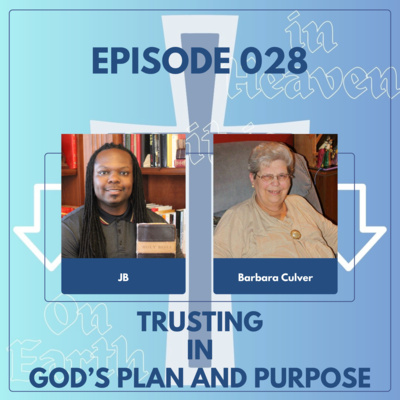Trusting in God’s Plan and Purpose with Barbara Culver by On Earth as ...