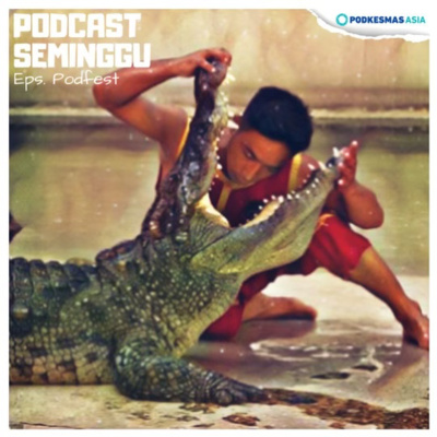 Episode Podfest by Podcast Seminggu
