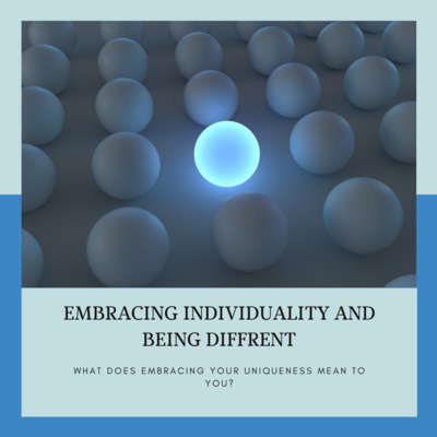 Embracing Individuality and Being Different - What Does Embracing Your ...