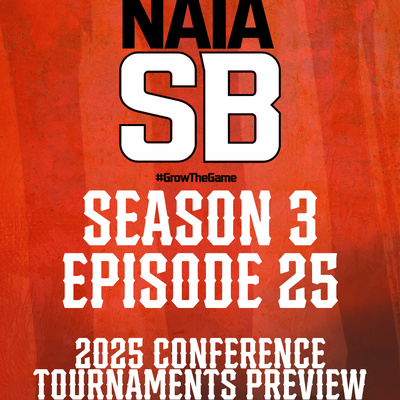 2025 CONFERENCE TOURNAMENTS PREVIEW by NAIA SB