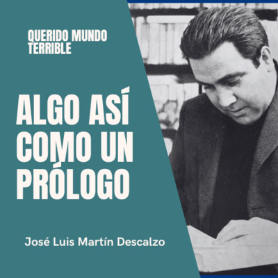 Querido Mundo Terrible - Algo así como un prólogo. by José Luis Martín ...