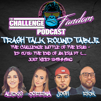 #191 The Challenge 40 EP 17&18 Roundtable Recap: The End Of An Era PT 1 ...