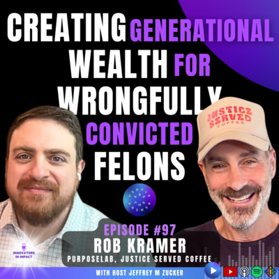97: Rob Kramer on creating generational wealth for the formerly ...