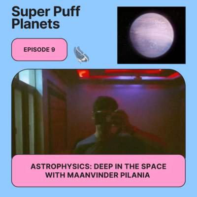 S2 EP9: Super Puff Planets by Astrophysics: Deep In The Space With ...