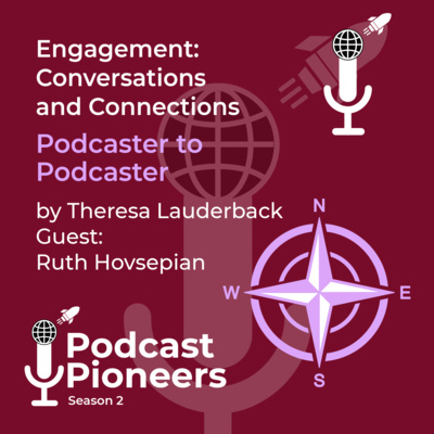 Podcaster to Podcaster with Ruth Hovsepian - Episode 12 Season 2 - Podcast Pioneers Toastmasters ...
