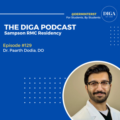 #129: Sampson RMC Residency w/ Dr. Paarth Dodia by The DIGA Podcast