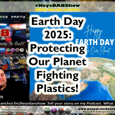 Earth Day 2025: Protecting Our Planet, Fighting Plastics! KeysDAN Show ...