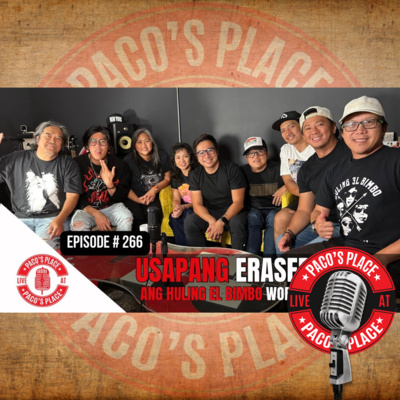 Episode 266: Eraserheads Panel by Paco's Place
