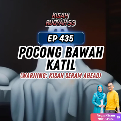 Ep 435: Pocong Bawah Katil (Warning: kisah seram ahead) by KISAH RUQYAH SG