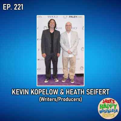 Kevin Kopelow & Heath Seifert (Writers/Producers) || Ep. 221 by Jake's ...