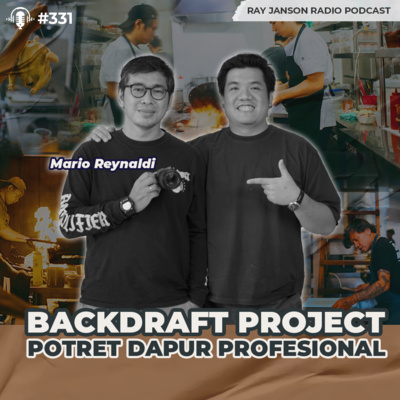 #331 BACKDRAFT PROJECT: POTRET DAPUR PROFESIONAL | WITH MARIO REYNALDI ...