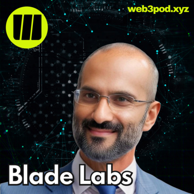 168: Bridging Web3 and Enterprise: Sami Mian on Blade Labs’ Vision with Sami Mian, CEO and Co ...