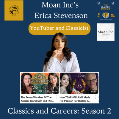 Erica Stevenson, Moan Inc YouTuber: Classics and Careers by The Classics Podcast