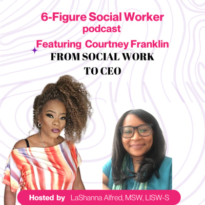 Social Work to CEO by 6 FIGURE SOCIAL WORKER