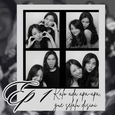 Ep. 1: Kalo ada apa-apa gue selalu disini by METANOIA : Podcast ...