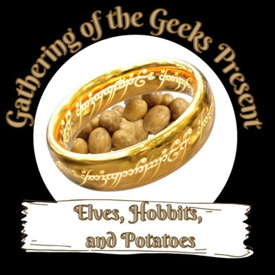 Elves, Hobbits and Potatoes Season 2 Season Finale by Gathering of The ...