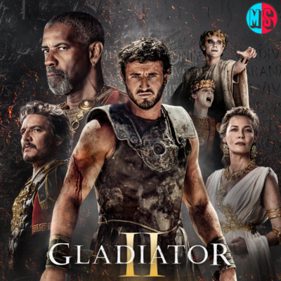 Gladiator II Reseña by Movie Squad Podcast
