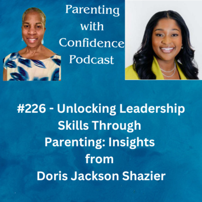 #226 - Unlocking Leadership Skills Through Parenting: Insights from ...