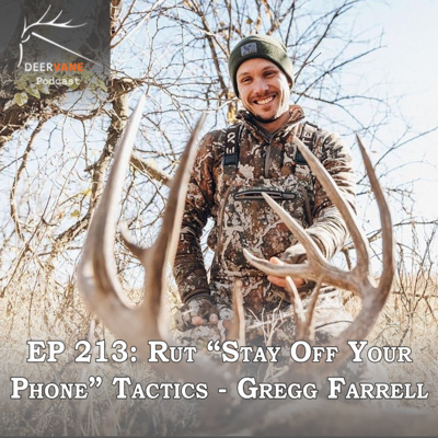 213: Rut "Stay off your phone" Tactics with Gregg Farrell by DeerVane