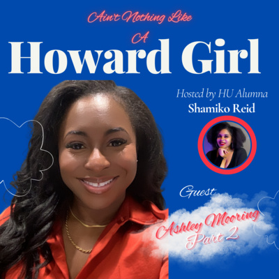 Ain't Nothing Like A Howard Girl: Ashley Mooring Pt 2 by The Discussion ...