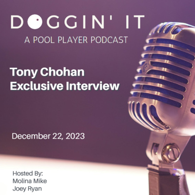 Tony "T-Rex" Chohan Interview by Doggin' It Podcast