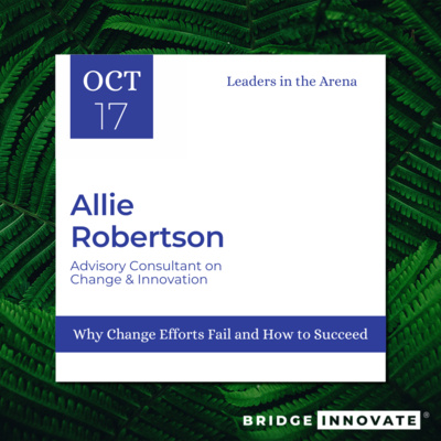 Why Change Efforts Fail and How to Succeed with Allie Robertson by ...