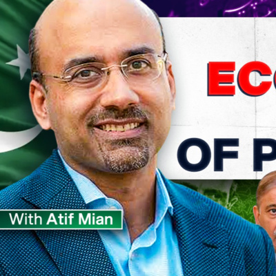 Pakistan's Economic Reality Exposed - Atif Mian - Leading Economist - # ...