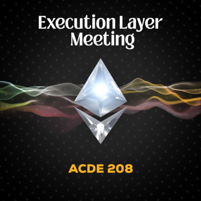 Execution Layer Meeting 208 [2025-03-27] | ACDE 208 by Ethereum Cat Herders Podcast