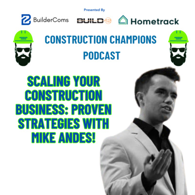 Scaling Your Construction Business: Proven Strategies with Mike Andes ...