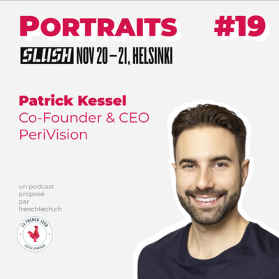 [SLUSH 2024] Patrick Kessel, Co-Founder & CEO @ PeriVision | SwissTech by French Tech Suisse Romande