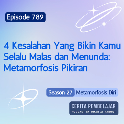 789 | 4 Kesalahan Yang Bikin Kamu Selalu Malas dan Menunda: Metamorfosis Pikiran by CERITA ...