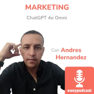 235. ChatGPT 4o Omni by easypodcast
