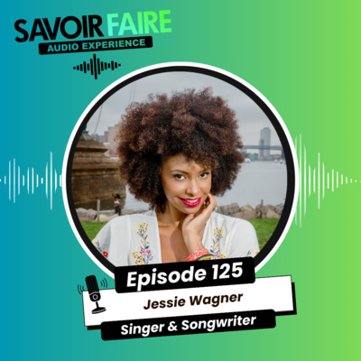 Episode 125: Interview with Jessie Wagner by Savoir Faire Audio Experience