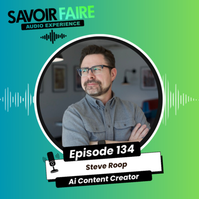 Episode 134: Interview with Steve Roop by Savoir Faire Audio Experience