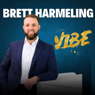 EP #520 BRETT HARMELING by The VIBE with Kelly Cardenas