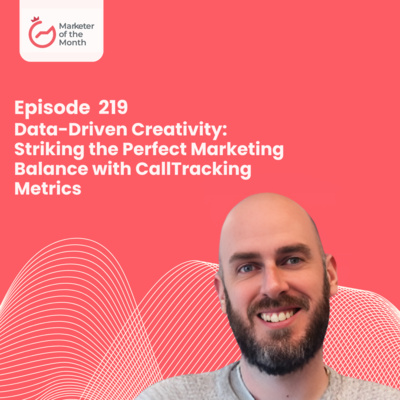 EPISODE 219- Data-Driven Creativity: Striking the Perfect Marketing ...