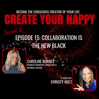 Collaboration is the New Black (with Caroline Borges) by Create Your Happy
