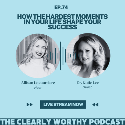 How the Hardest Moments in Your Life Shape Your Success with Dr. Katie Lee by Women In Digital ...