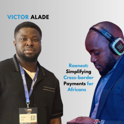 TechTrends Podcast | Raenest's Victor Alade on Simplifying How Africans ...