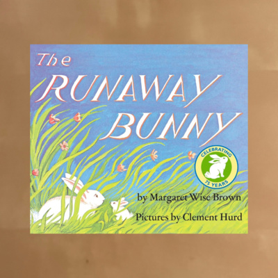 The Runaway Bunny by Storytime with Tula Jane and her Mother in the Wild