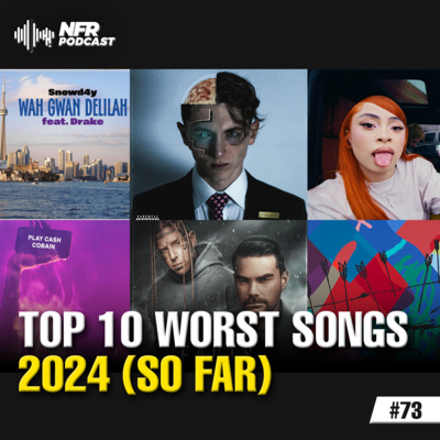 Top 10 Worst Rap Songs of 2024 So Far by NFR Podcast